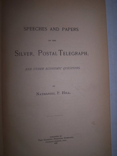 SPEECHES AND PAPERS ON THE SILVER, POSTAL TELEGRAPH AND OTHER ECONOMIC ...